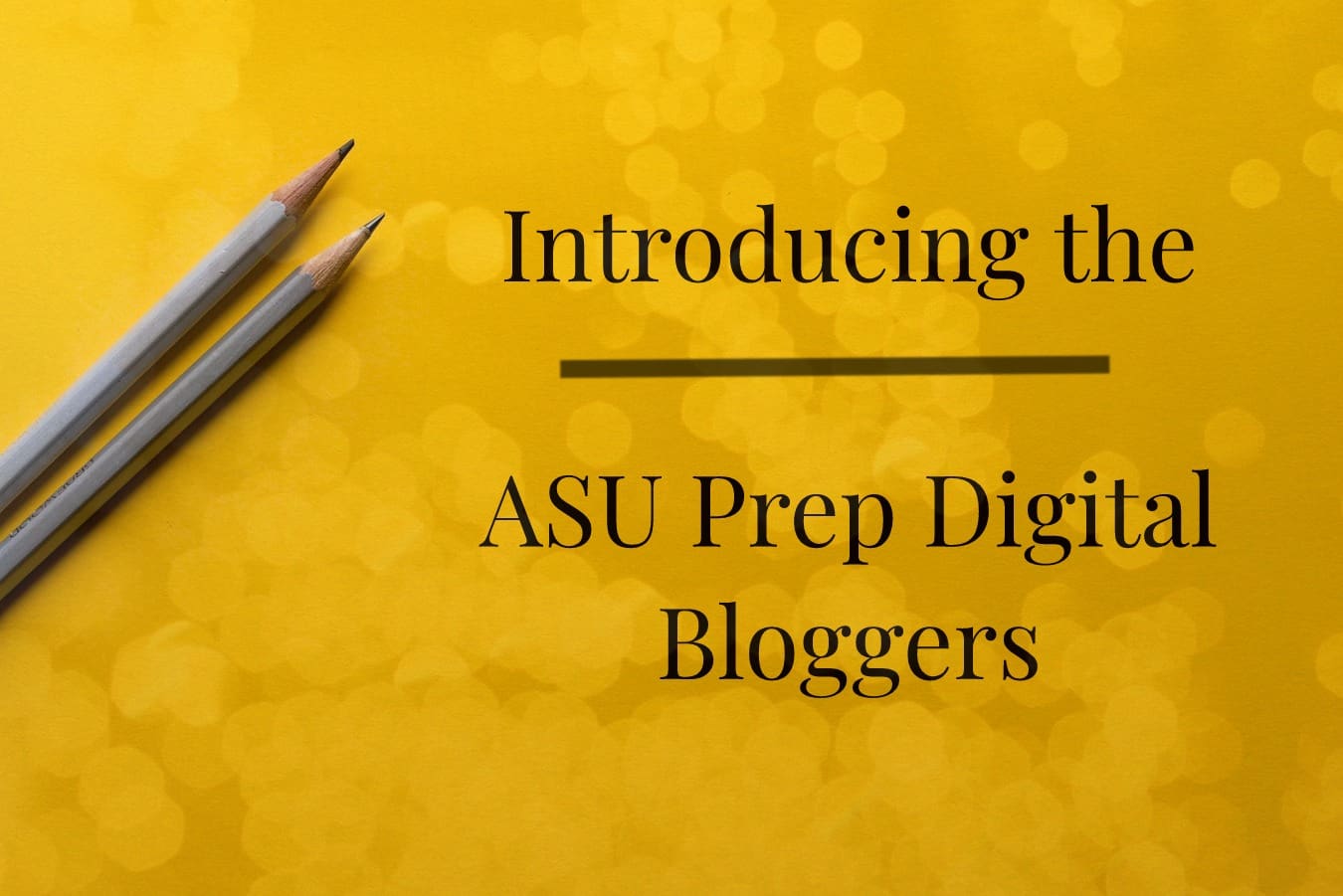 Introducing 2020-2021 Student Bloggers - ASU Prep Digital